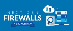 Interesting Features of Next Gen Firewalls (NGFWs) You Need to Know