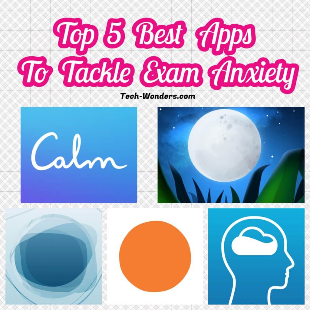 Top 5 Best Apps To Tackle Exam Anxiety