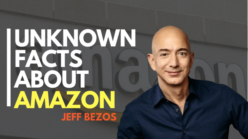 Unknown Facts About Amazon and Founder Jeff Bezos