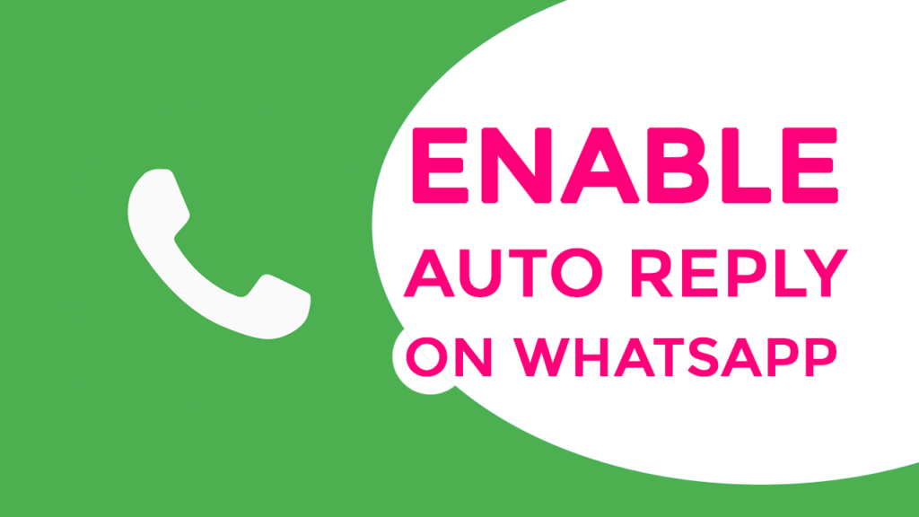 How to Send an Automatic Reply to WhatsApp Message in Android [Step-by ...