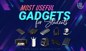 The Most Useful Gadgets for Students
