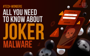 All You Need to Know About Joker Malware