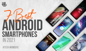 7 Best Android Smartphones You Should Explore in 2021