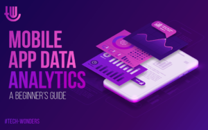 A Beginner's Guide to Mobile App Data Analytics
