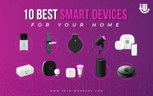 10 Best Smart Devices for Your Home
