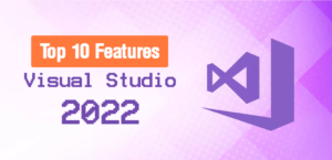 Top 10 Features in Visual Studio 2022