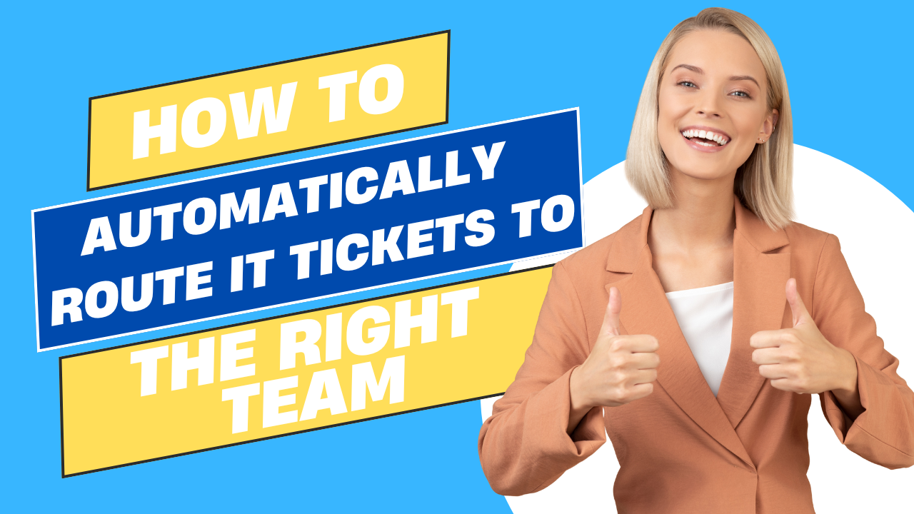 How to Automate IT Help Desk Ticket Creation and Routing